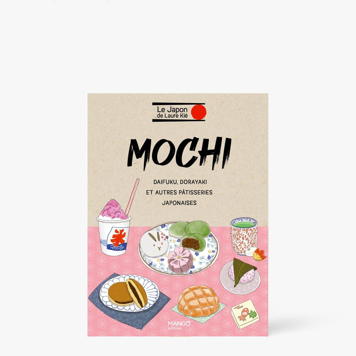 Book Mochi and other Japanese pastries ⋅ Mango Editions - iRASSHAi